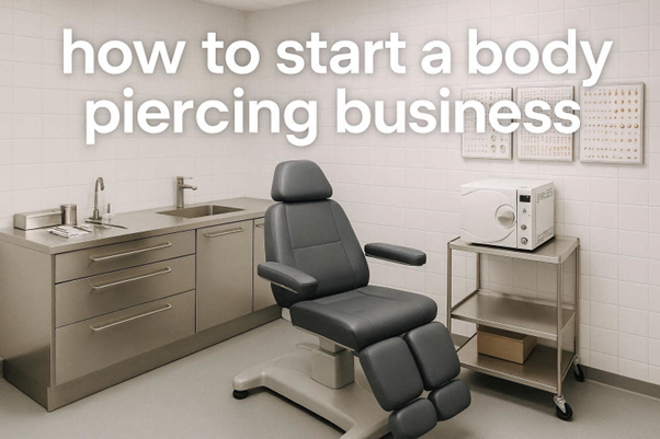 How to Start a Body Piercing Business?